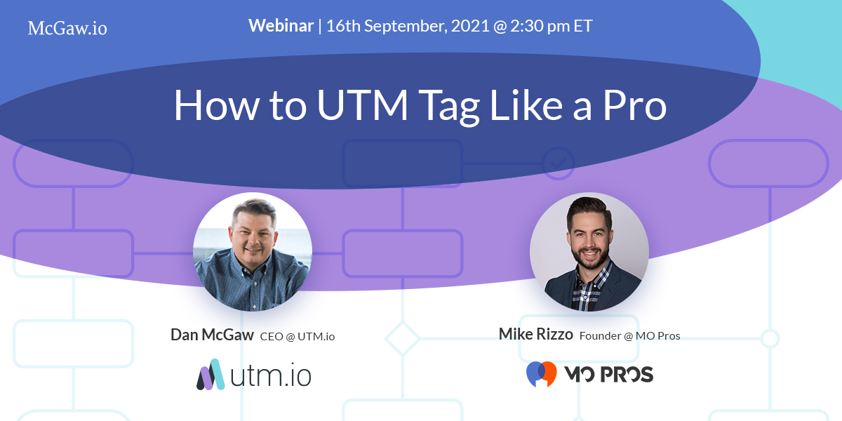 How to UTM Tag Like a Pro - UTM.io