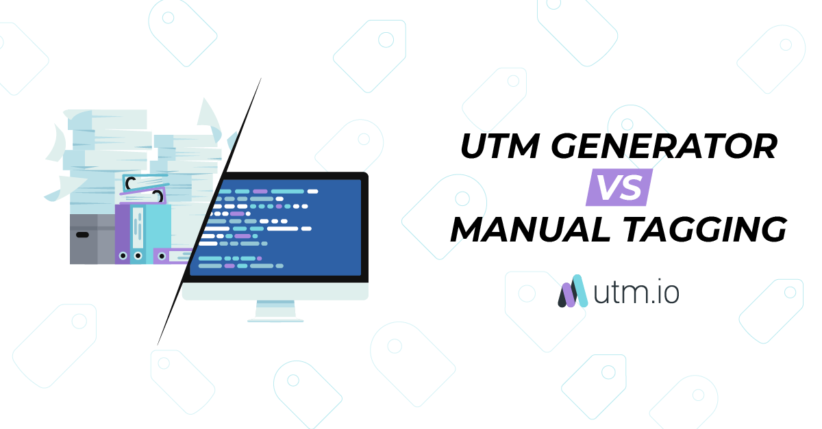 UTM Generator vs Manual Tracking | UTM.io